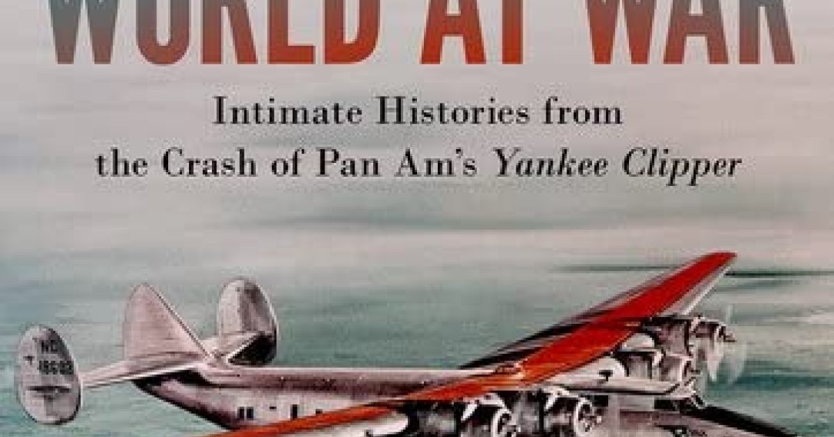 Americans in a World at War: Intimate Histories from the Crash of Pan ...